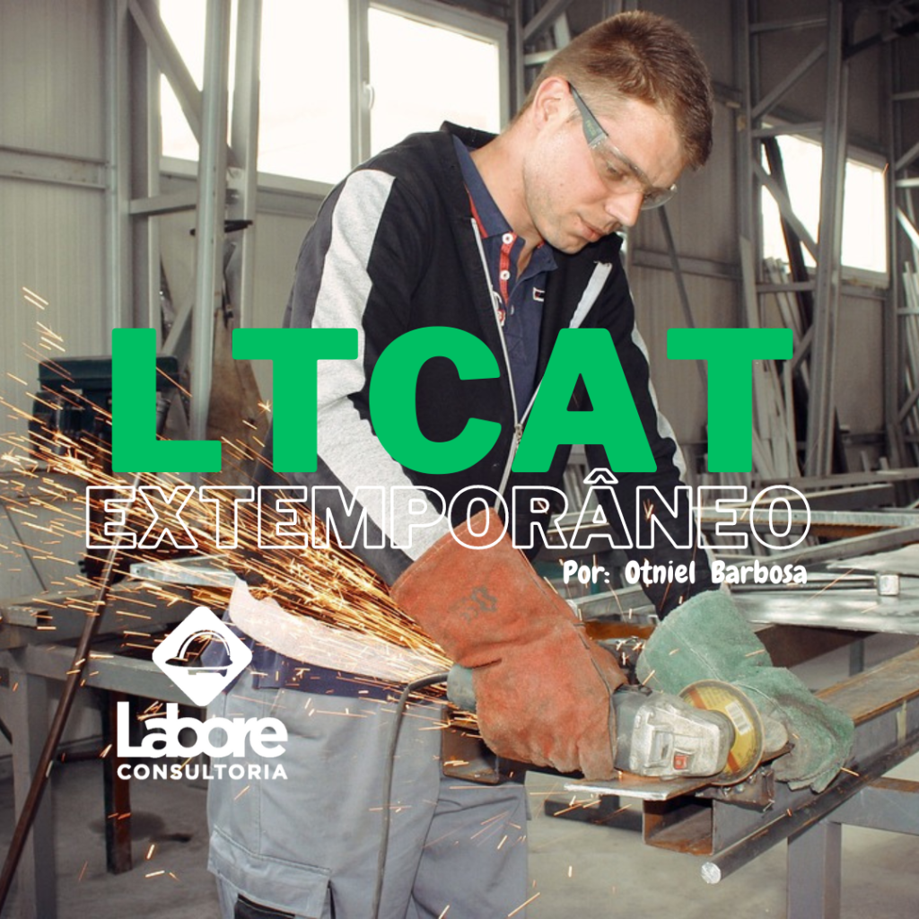 O que é LTCAT - Laudo técnico de Condições Ambientais do Trabalho